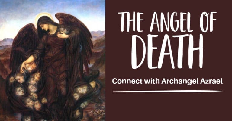 Archangel Azrael - 10 Reasons Why You Should Connect