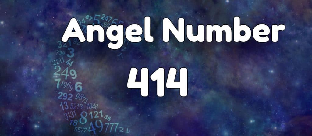 Angel Number 414 - Meaning & Symbolism