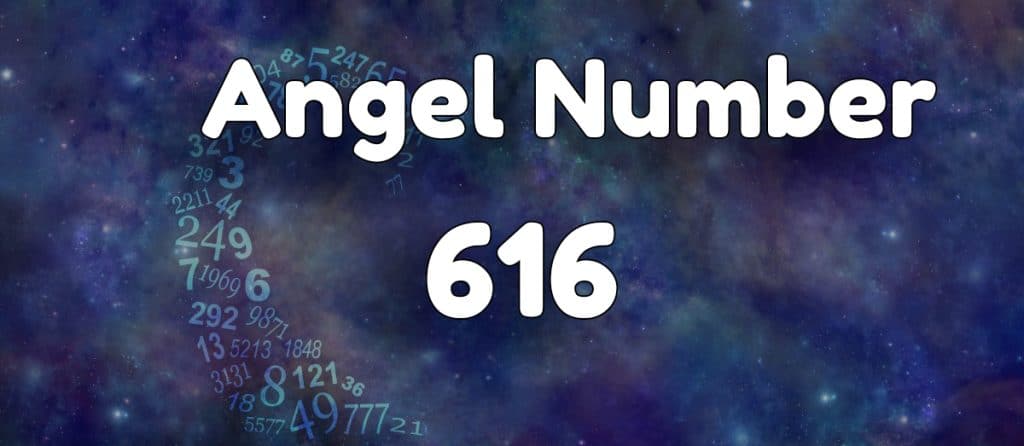 Angel Number 616 Meaning - You Are Ready For A Change