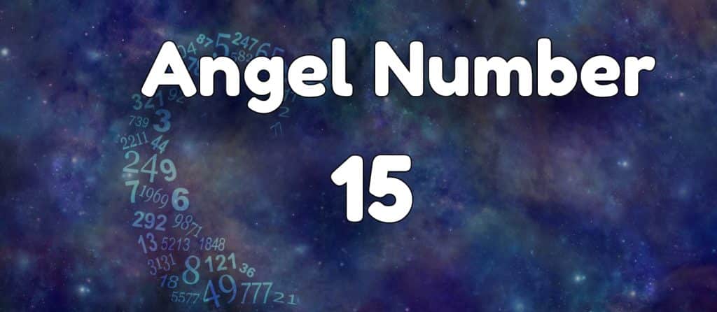 Angel Number 15 - You Are Connected To The Divine
