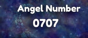 Angel Number 0707: Meaning & Symbolism