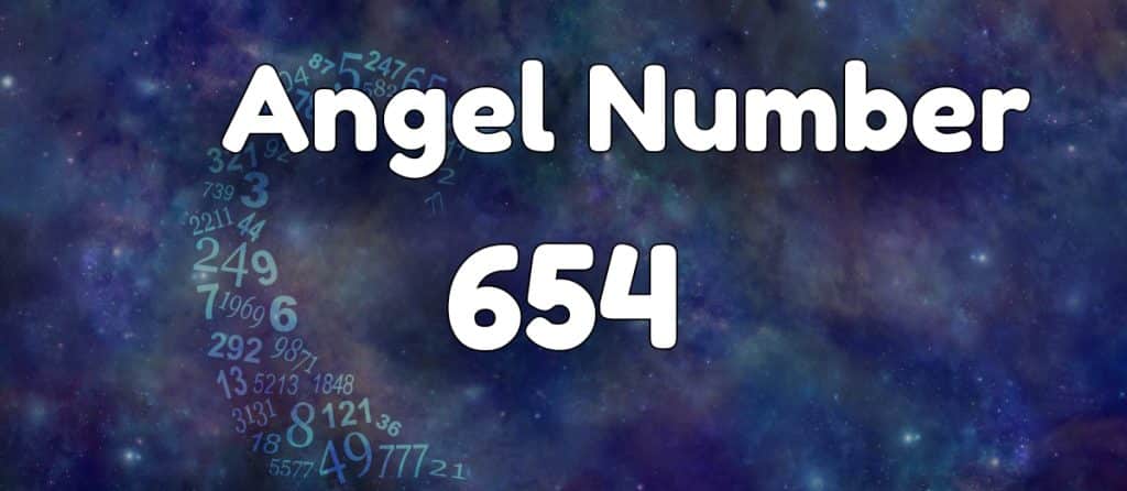 Angel Number 654: Meaning & Symbolism