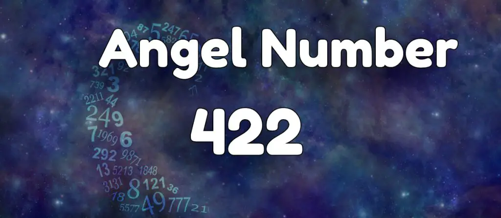 Angel Number 422: Meaning & Symbolism