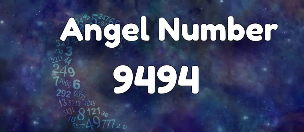 Angel Number 9494: Meaning & Symbolism