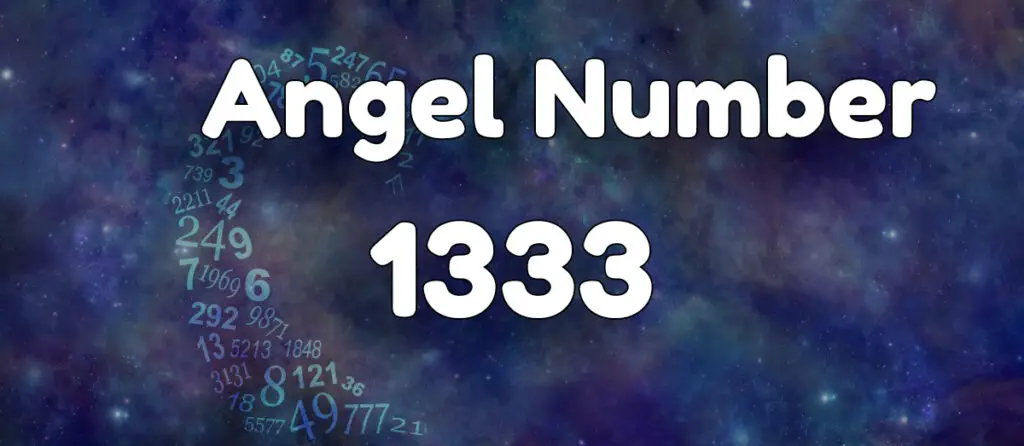Angel Number 1333: Meaning & Symbolism