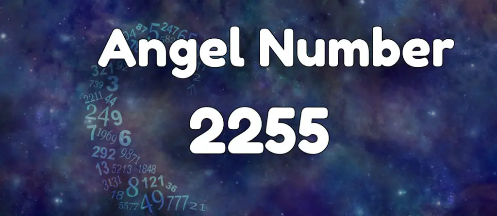 Angel Number 2255: Meaning & Symbolism